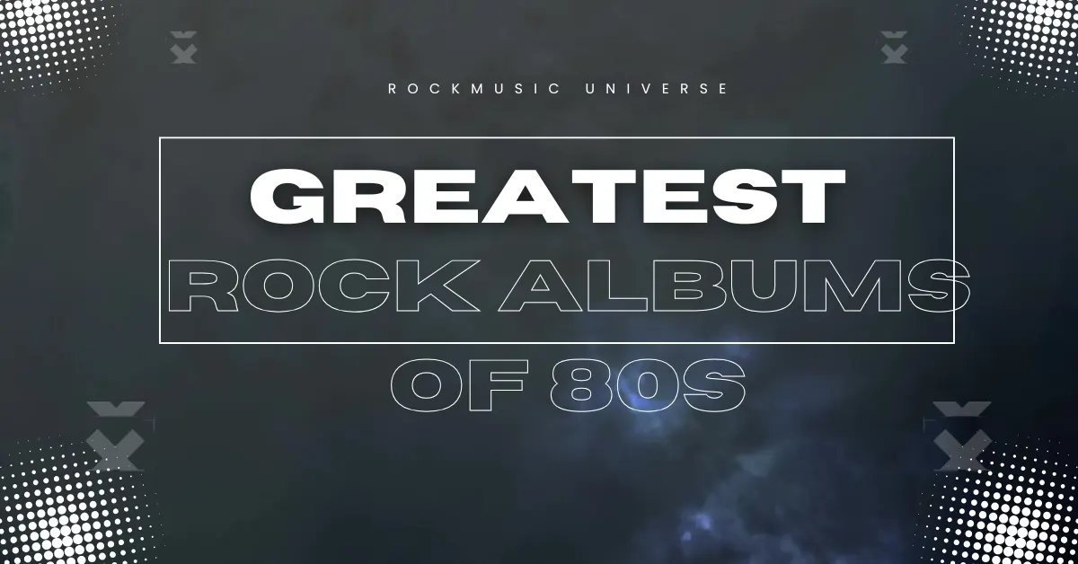 Top 25 Best Rock Albums Of The 1980s | Rock Music Universe